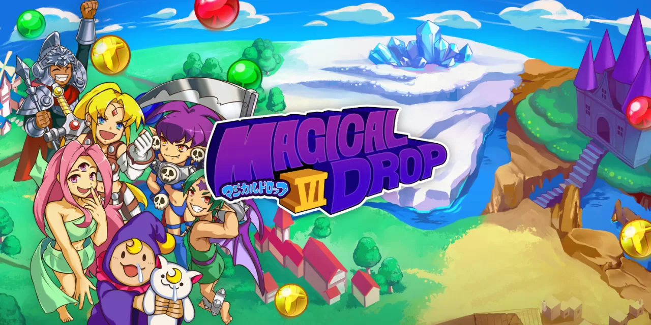 Magical Drop VI: Stop, Pop, or Drop? - SCIFI.radio